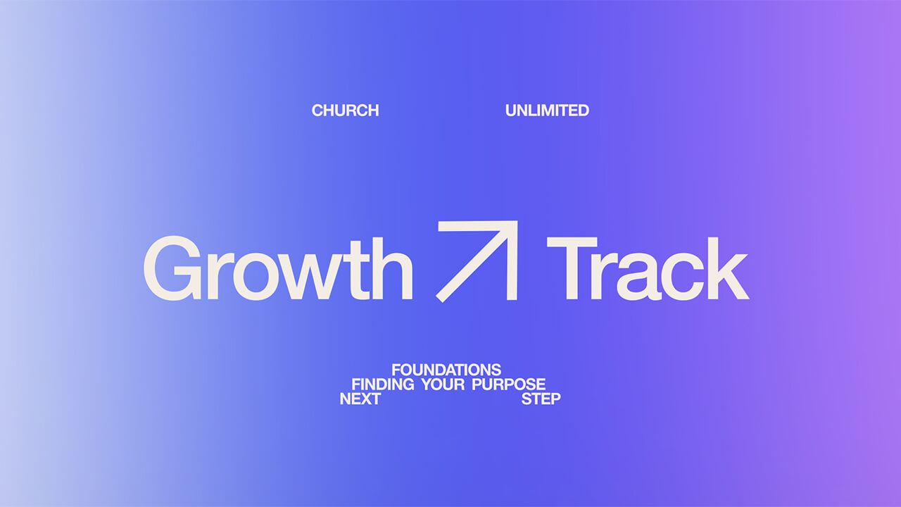 Growth Track | Church Unlimited